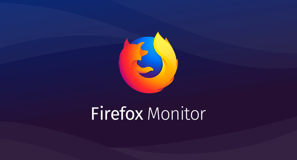 Firefox Monitor te avisará si has sido victima de hackers o filtraciones